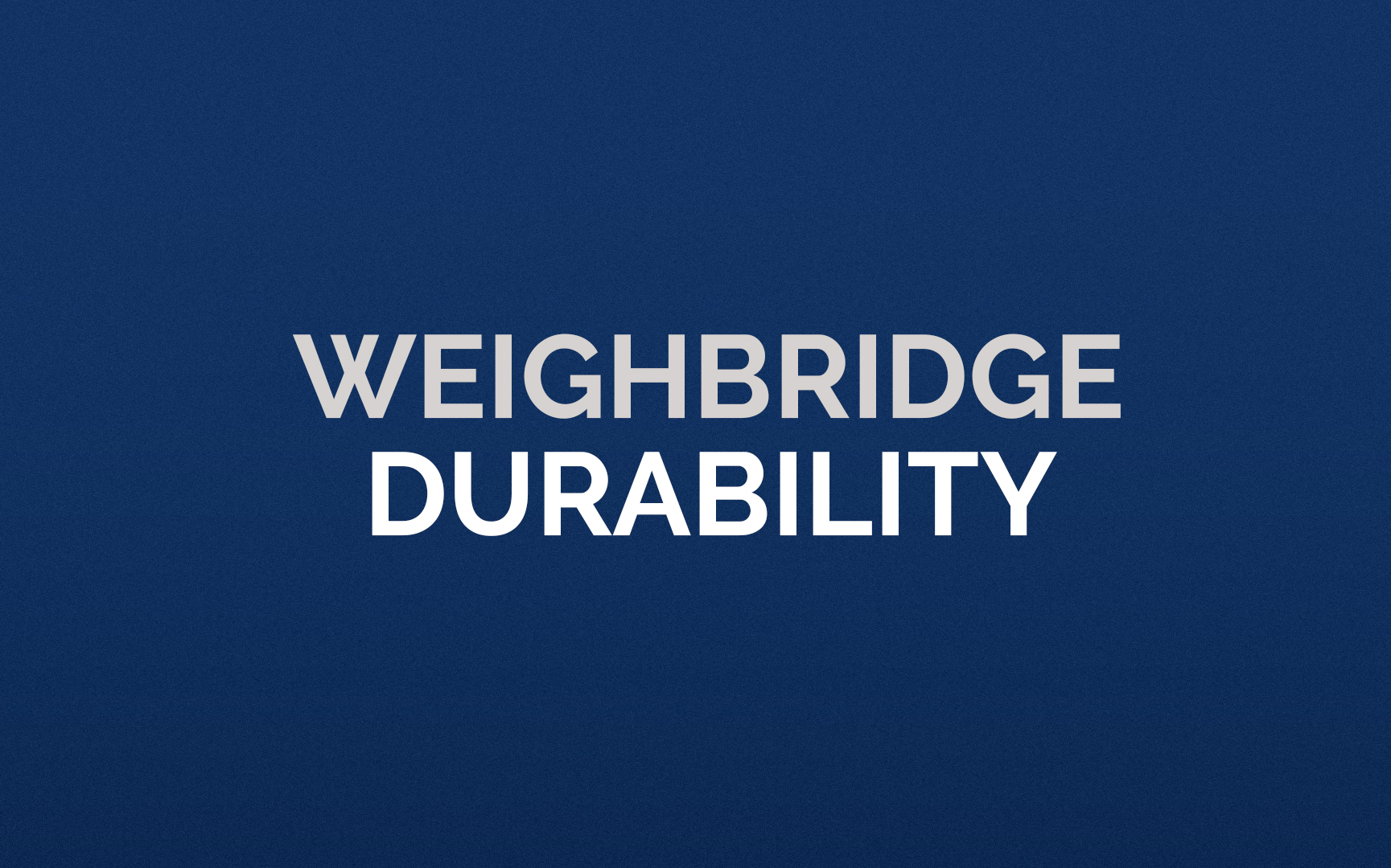How to Increase the Durability of a Weighbridge - Weightru Ltd