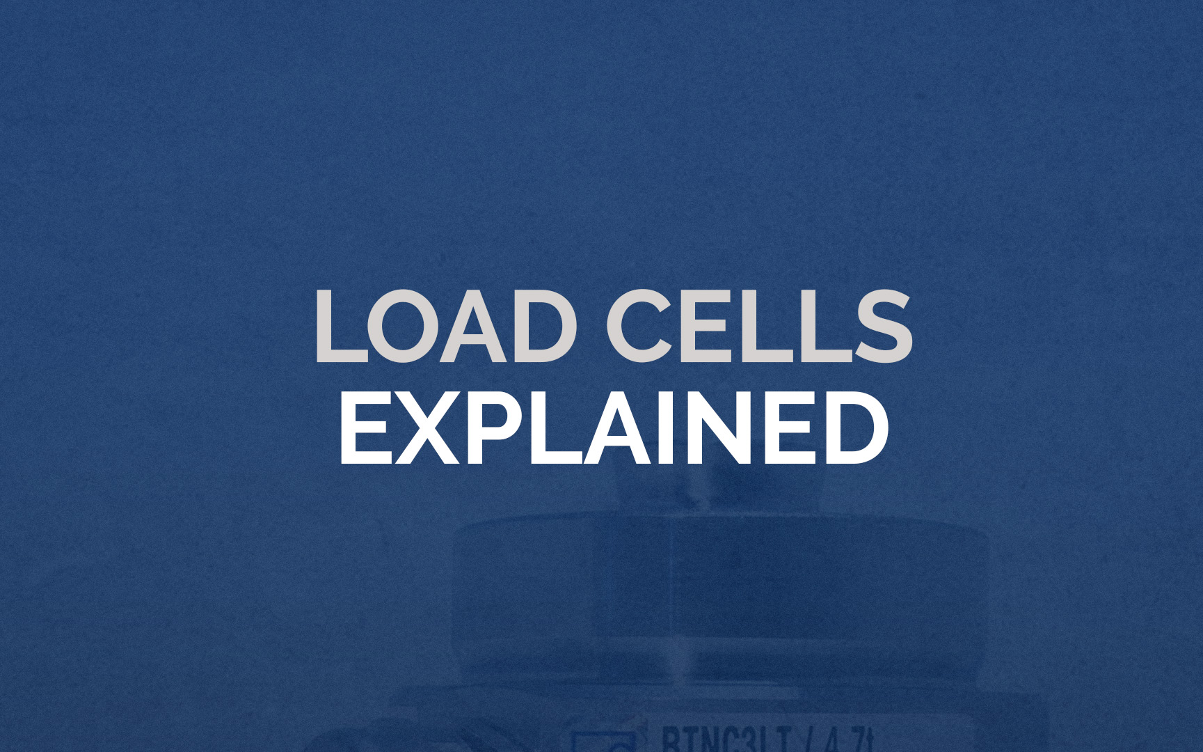 How Do Load Cells Work? A Comprehensive Guide - Weightru